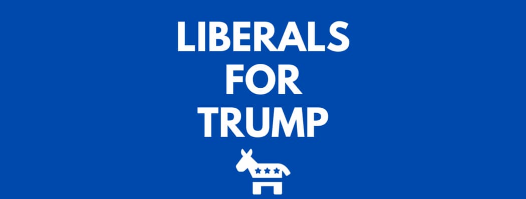 Former SJW, a Liberal for Trump: "I’m Voting for Trump Because the ...